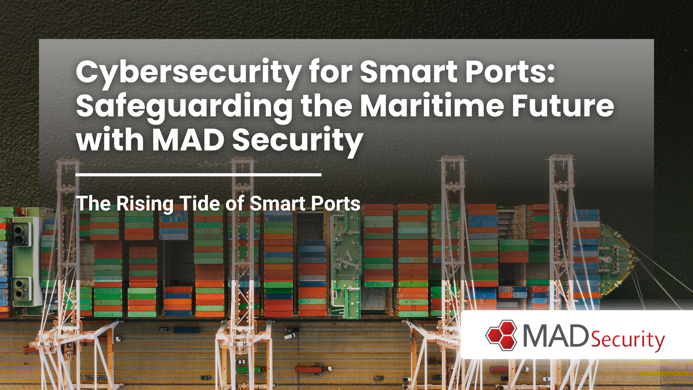 Cybersecurity for Smart Ports: Safeguarding the Maritime Future with ...